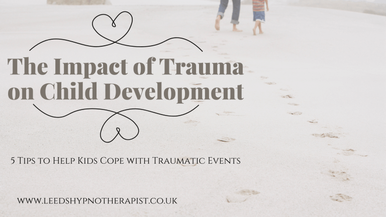 Impact of Trauma on Child Development and 5 Tips to Help Kids Cope with ...
